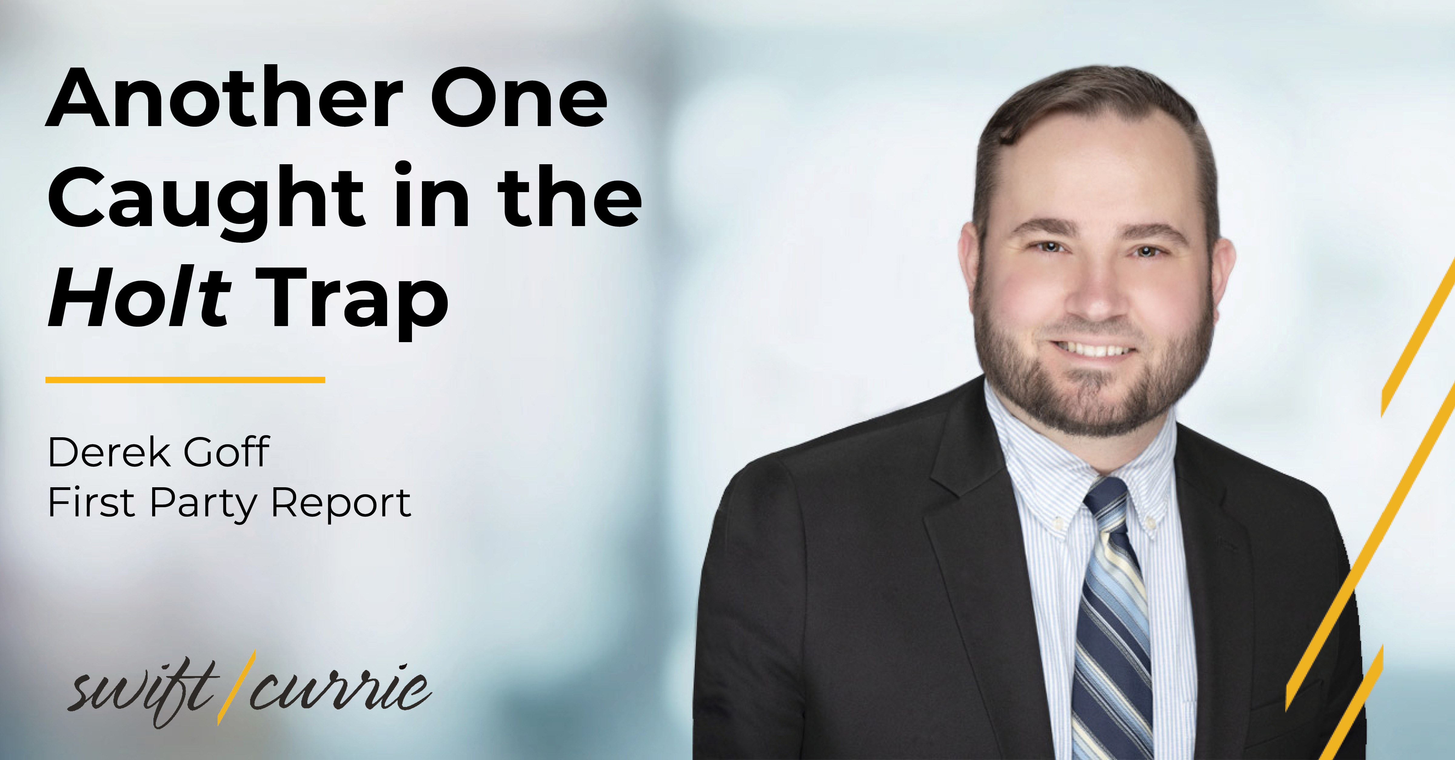 Another One Caught in the Holt Trap: Swift Currie