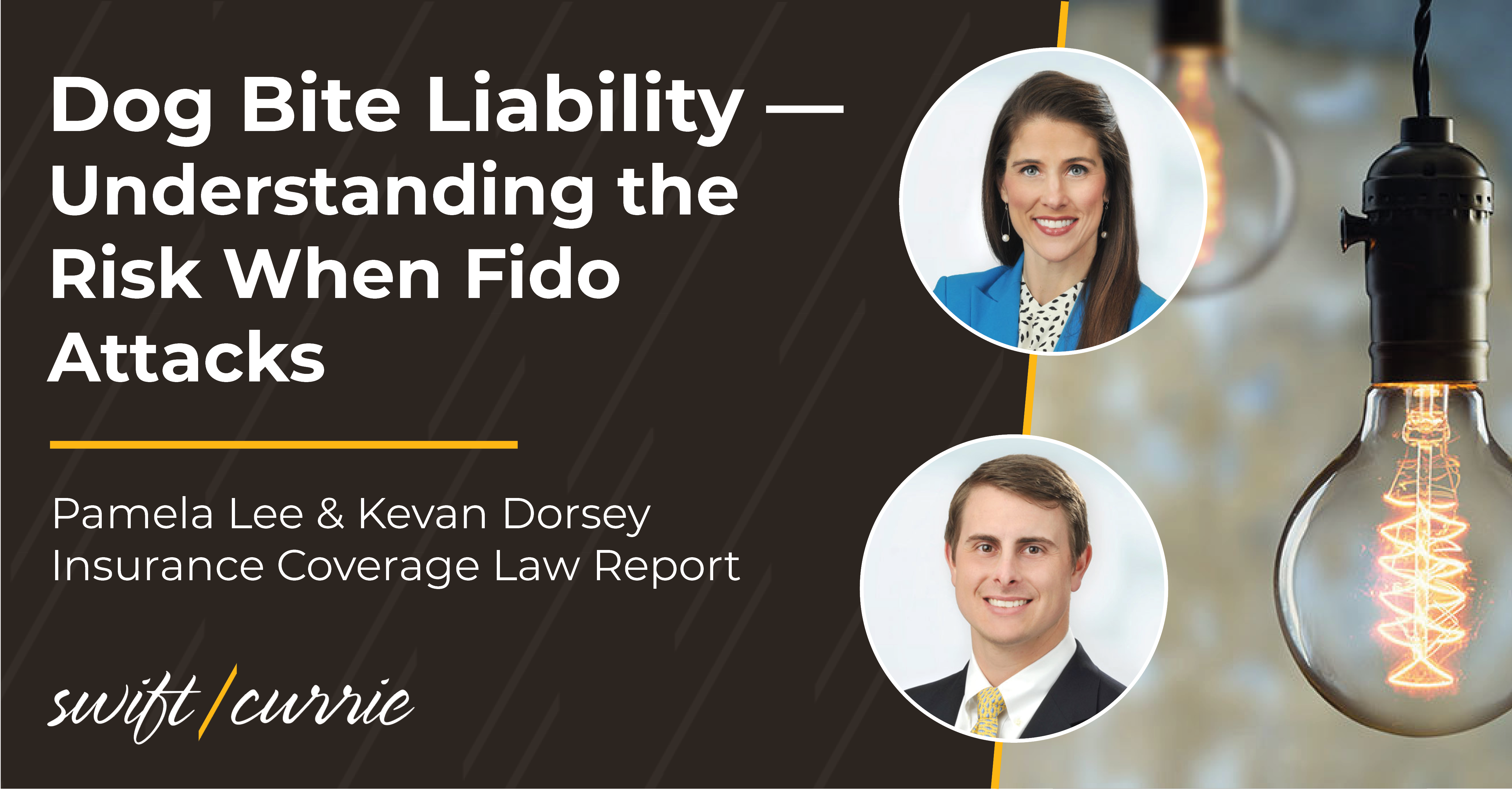 Dog Bite Liability, Insurance Coverage Law Report: Swift Currie