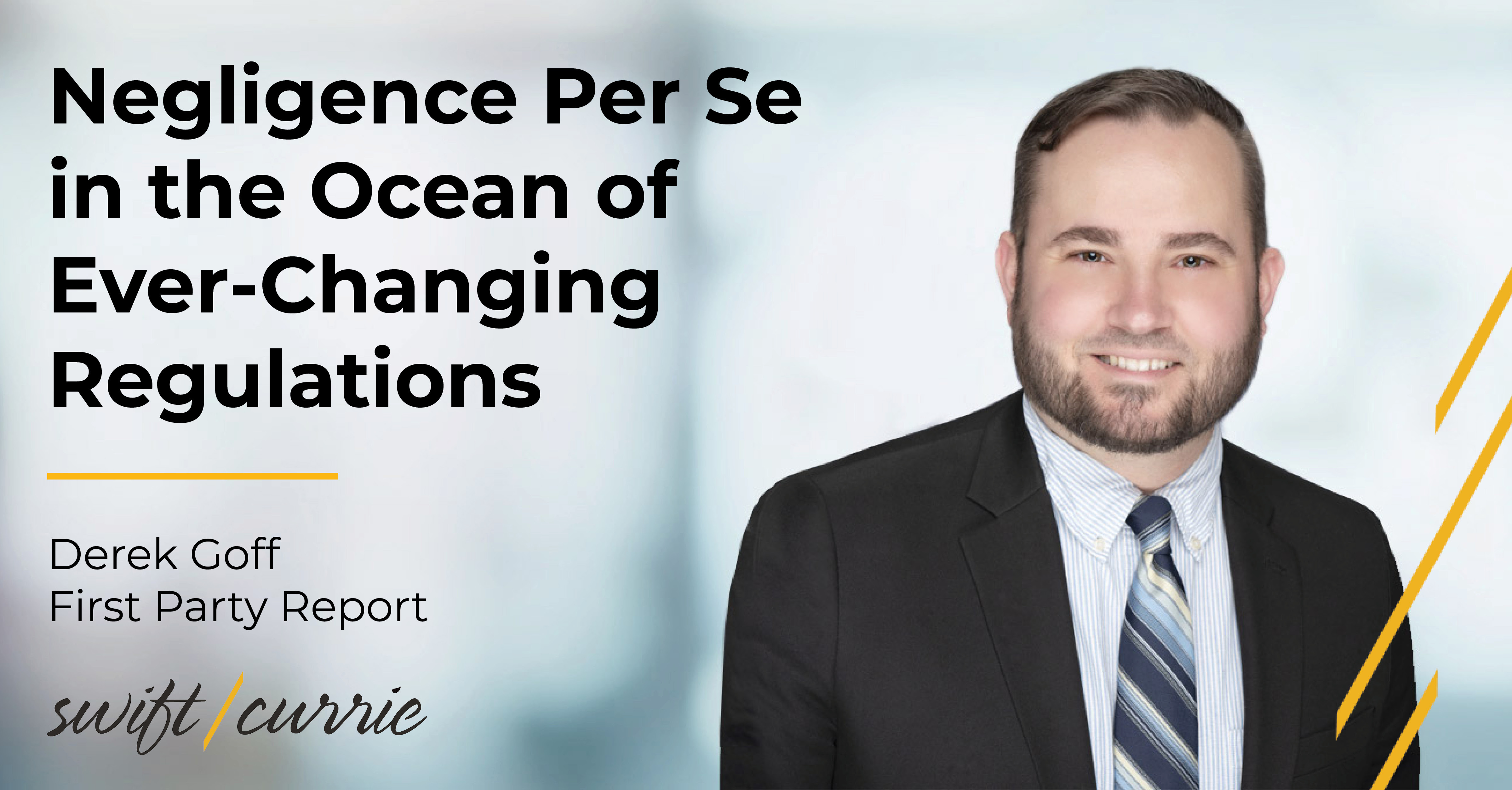 Negligence Per Se in the Ocean of Ever-Changing Regulations: Swift Currie