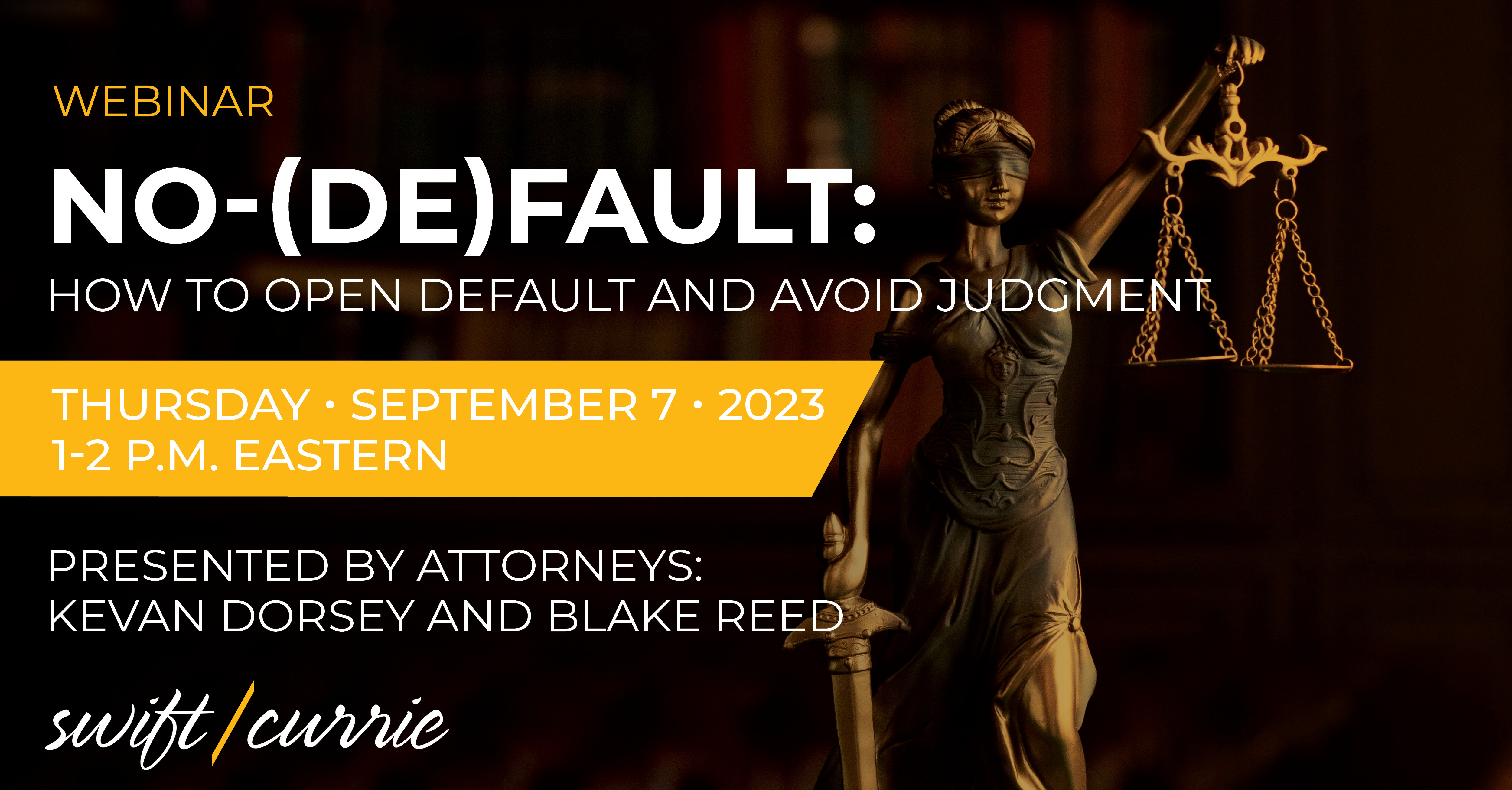 WEBINAR: No-(De)Fault – How to Open Default and Avoid Judgment : Swift ...
